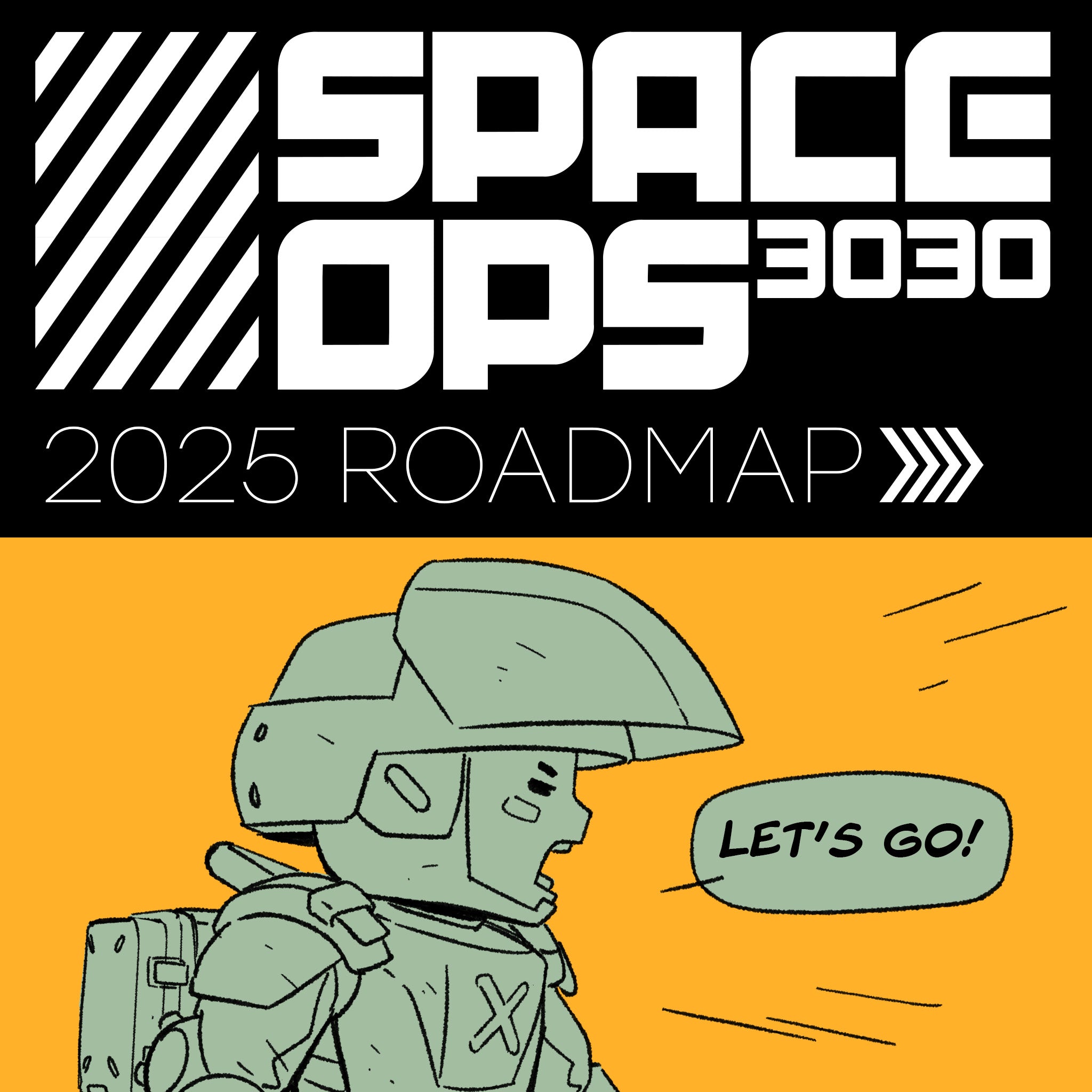 2025 Roadmap! – Space-Ops 3030